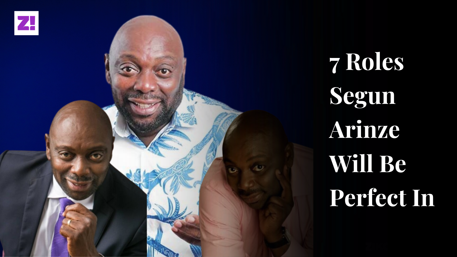 7 Roles Segun Arinze Will Be Perfect In