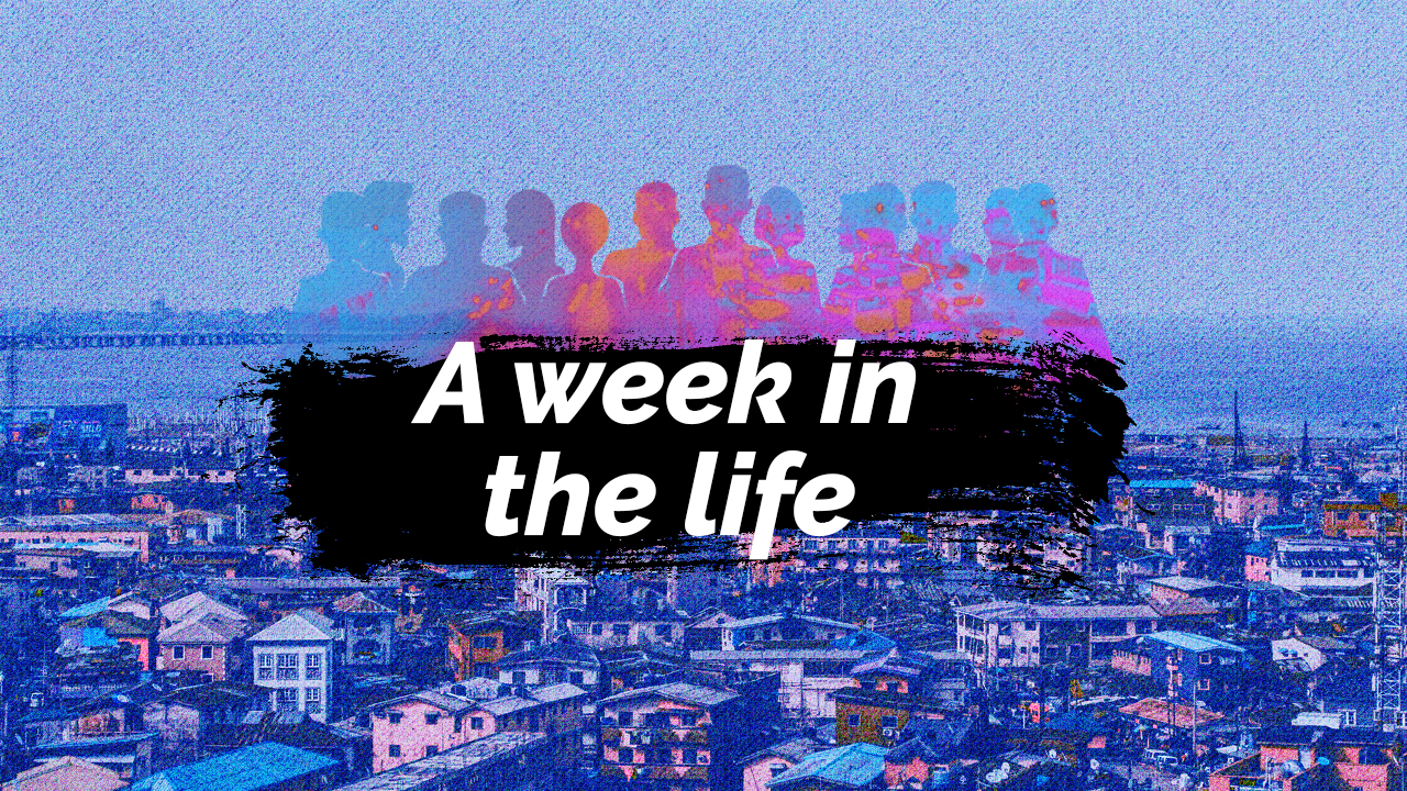 A Week In The Life Archives | Zikoko!