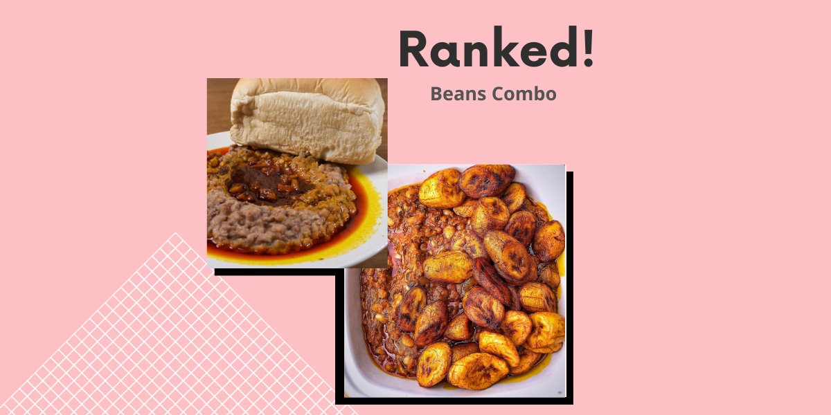 We Ranked Beans Combos From Worst To Best | Zikoko!